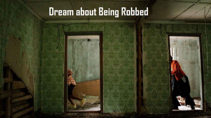 Being Robbed In Dream Meaning Interpretation
